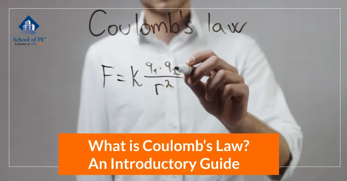 Coulomb's Law Explained: Explore Its Applications Today – School of PE
