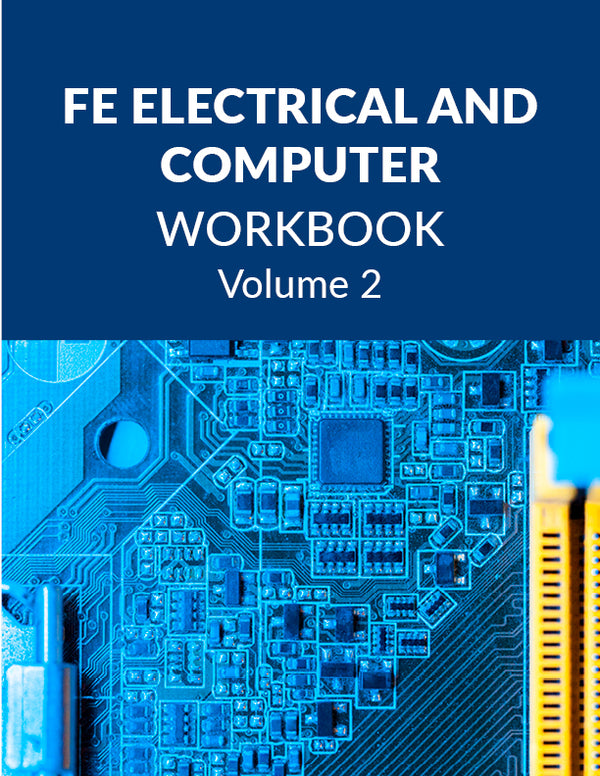 FE Electrical Workbook, Volume 2 – School of PE